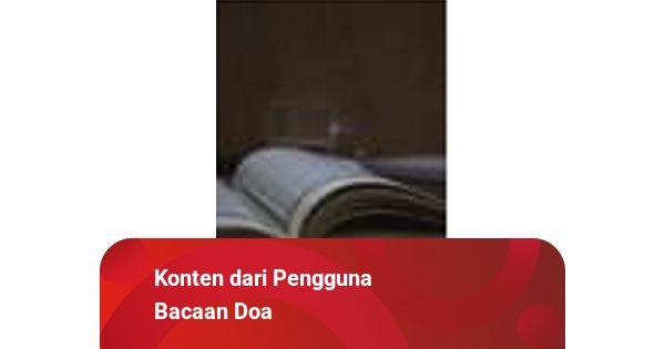 Bacaan Doa Iftitah Allahu Akbar Kabiro Walhamdulillahi Katsiro Lengkap ... Bacaan Doa Iftitah Allahu Akbar Kabiro Walhamdulillahi Katsiro Lengkap ...